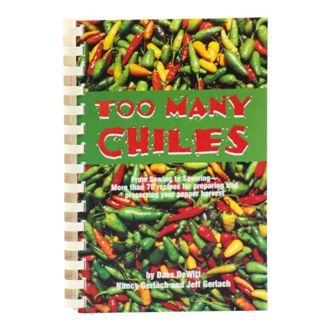 Too Many Chiles! by Dave deWit, Nancy Gerlach and Jeff Gerlach ...
